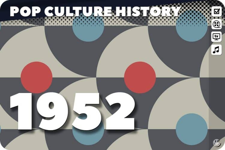 1952 Fun Facts, Trivia and History